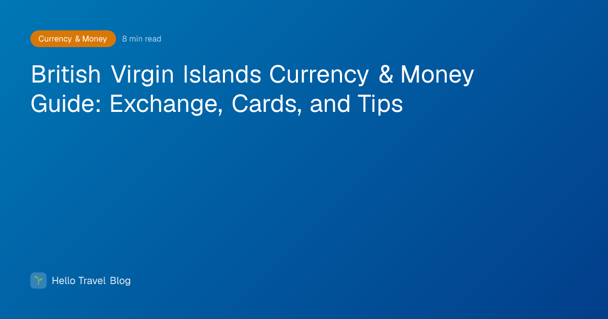 British Virgin Islands Currency & Money Guide: Exchange, Cards, and Tips