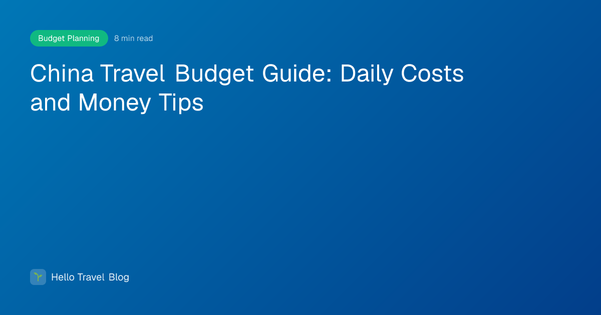 China Travel Budget Guide: Daily Costs and Money Tips