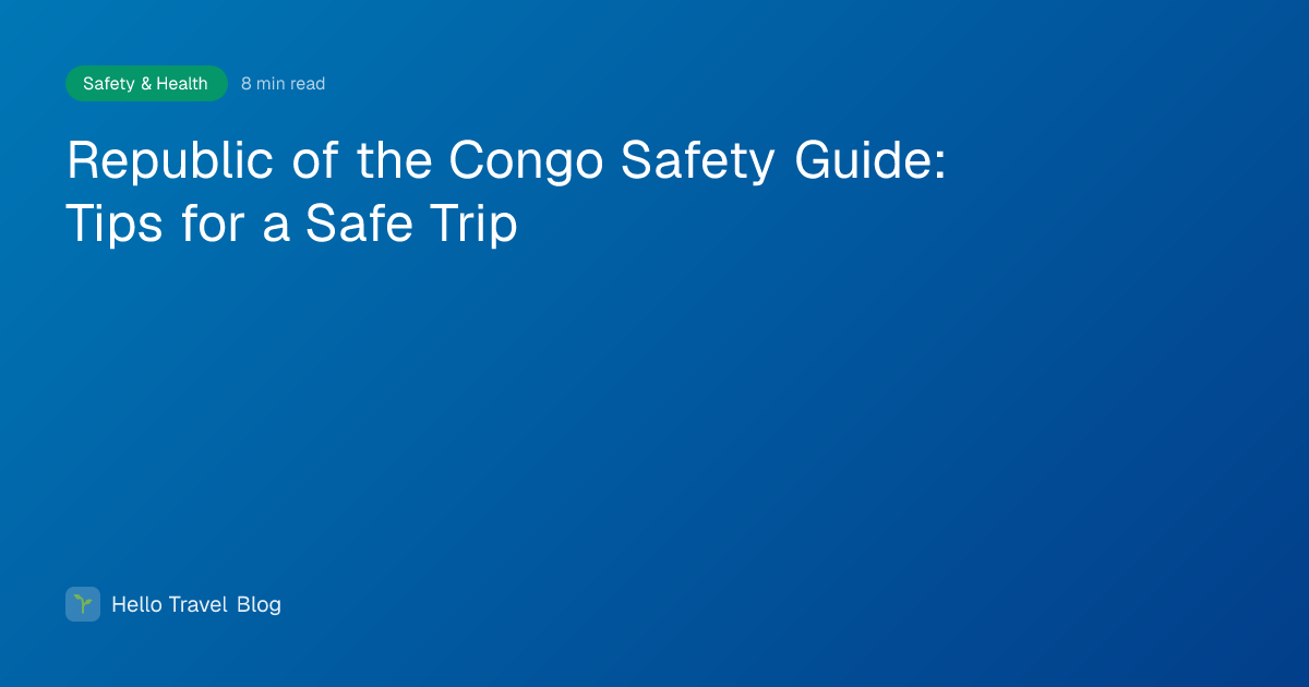 Republic of the Congo Safety Guide: Tips for a Safe Trip