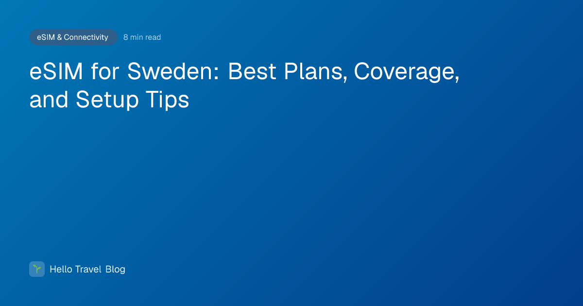 eSIM for Sweden: Best Plans, Coverage, and Setup Tips