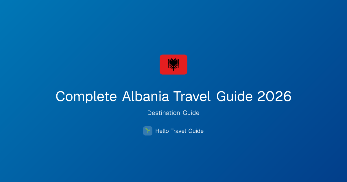 Complete Albania Travel Guide 2026