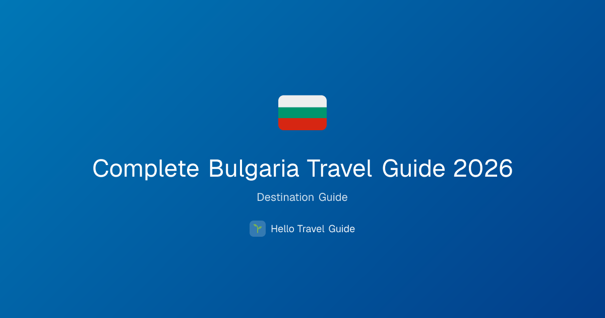 Complete Bulgaria Travel Guide 2026