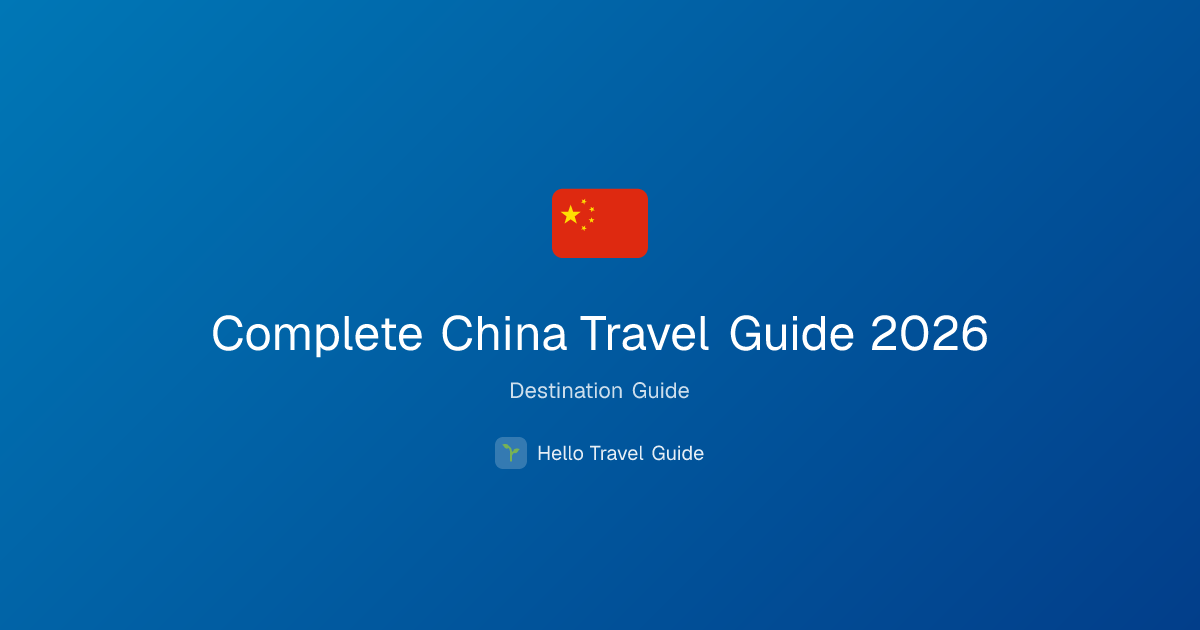 Complete China Travel Guide 2026