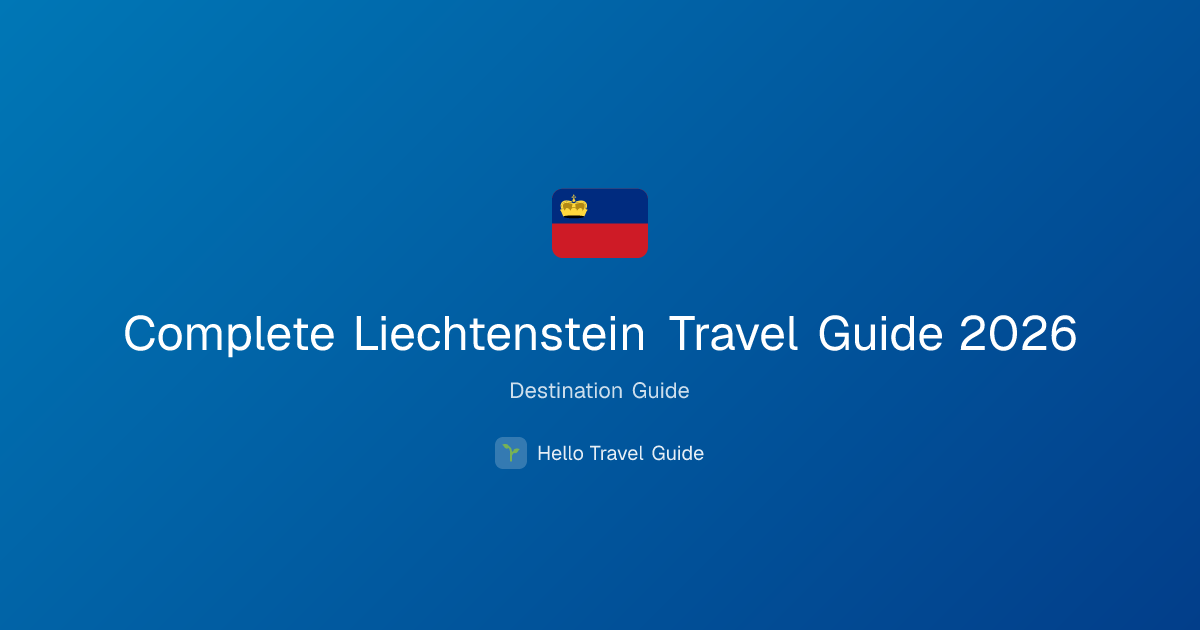 Complete Liechtenstein Travel Guide 2026