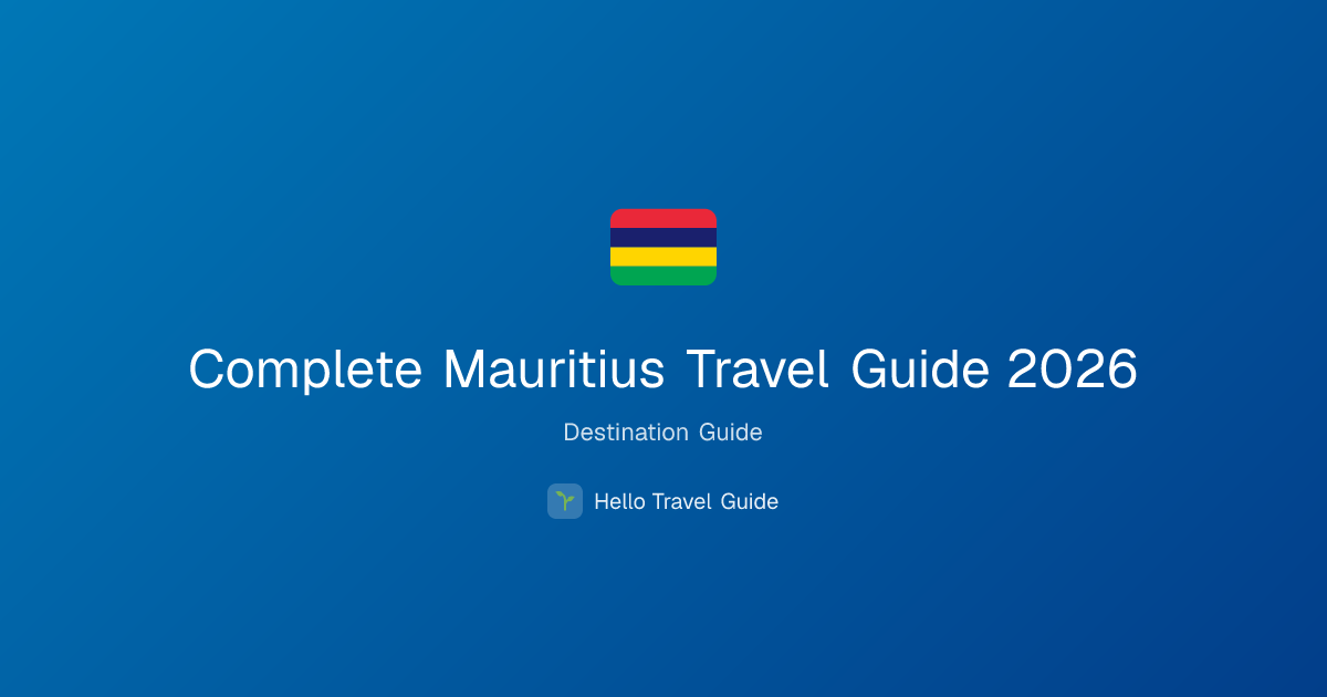 Complete Mauritius Travel Guide 2026