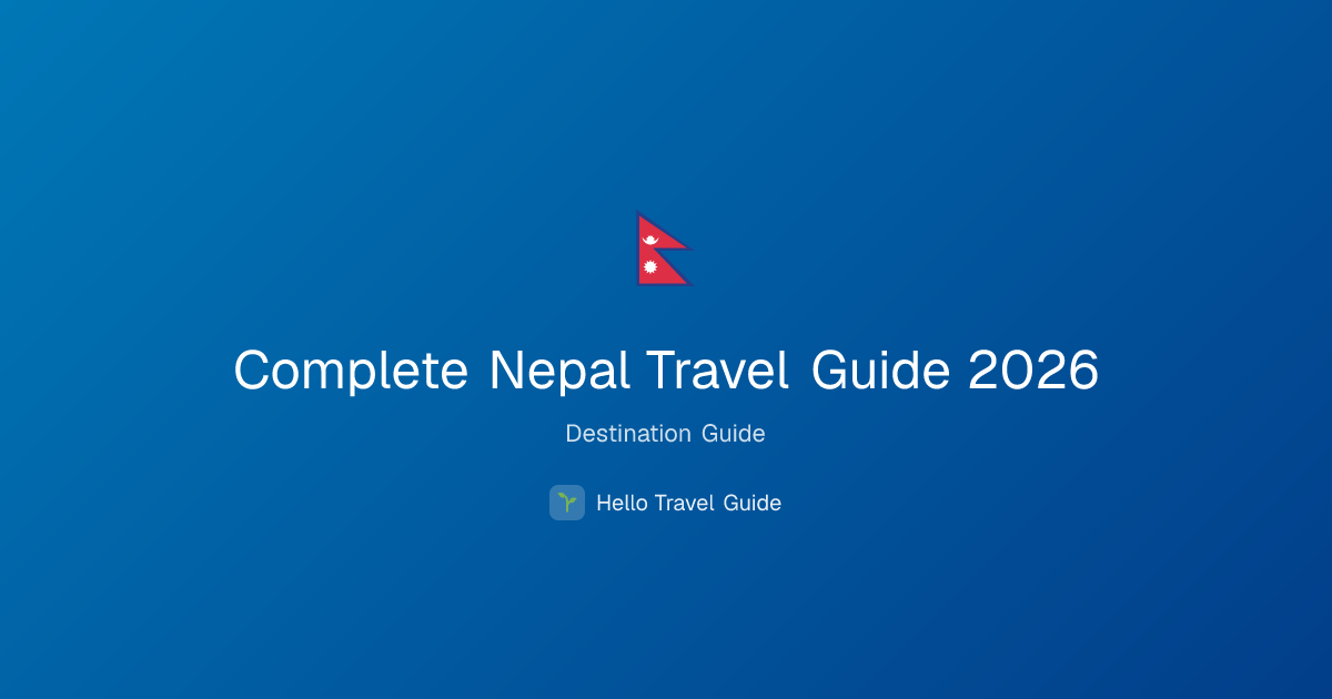 Complete Nepal Travel Guide 2026
