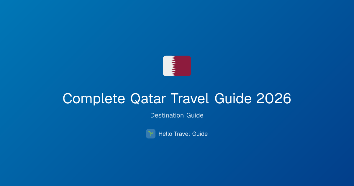 Complete Qatar Travel Guide 2026