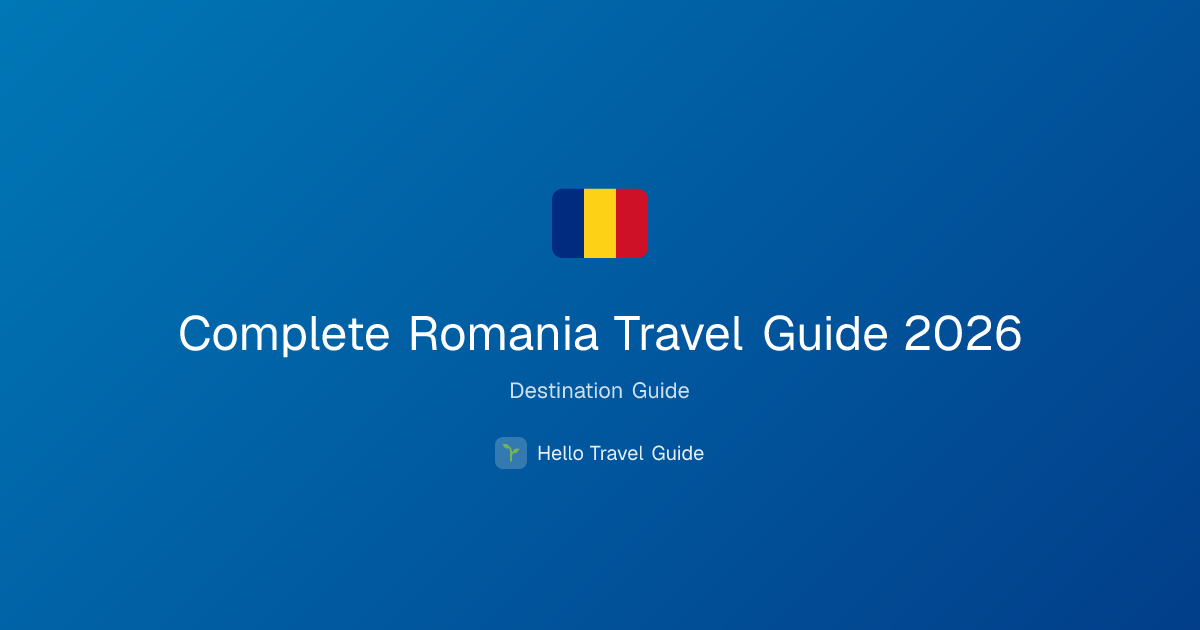 Complete Romania Travel Guide 2026