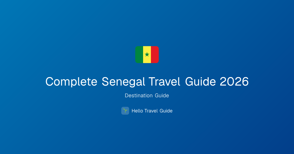 Complete Senegal Travel Guide 2026