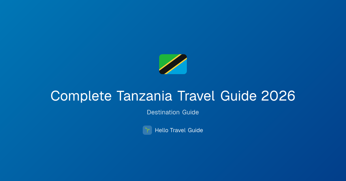 Complete Tanzania Travel Guide 2026