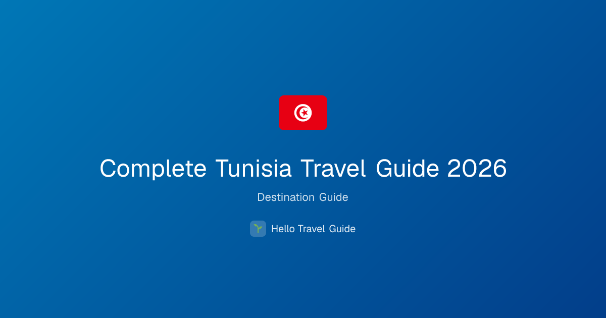 Complete Tunisia Travel Guide 2026